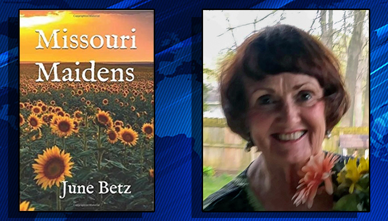 Local author, June Betz, releases new book Missouri Maidens