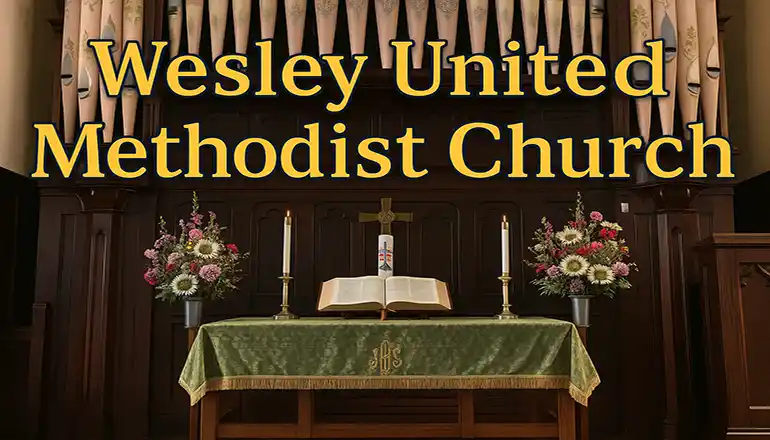 Easter and Maundy Thursday services set at new Wesley United Methodist ...