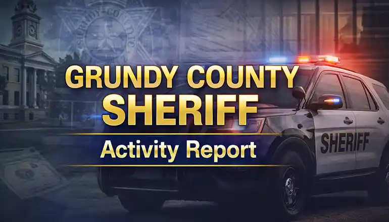 Grundy County Sheriff reports activity for June 15-21, 2026
